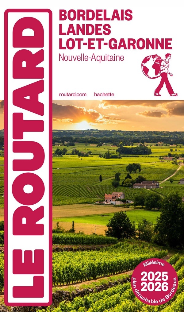 GUIDE DU ROUTARD BORDELAIS, LANDES ET LOT-ET-GARONNE 2025/26 - Guides ...